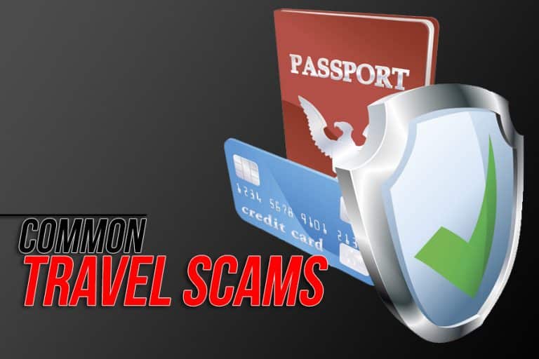 How To Recognize And Avoid Travel Scams | Traveling Today Magazine